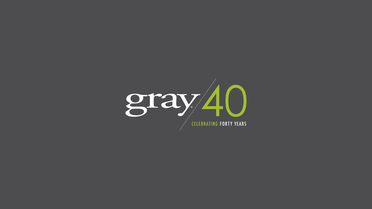 Celebrating 40 Years - Gray Design Group